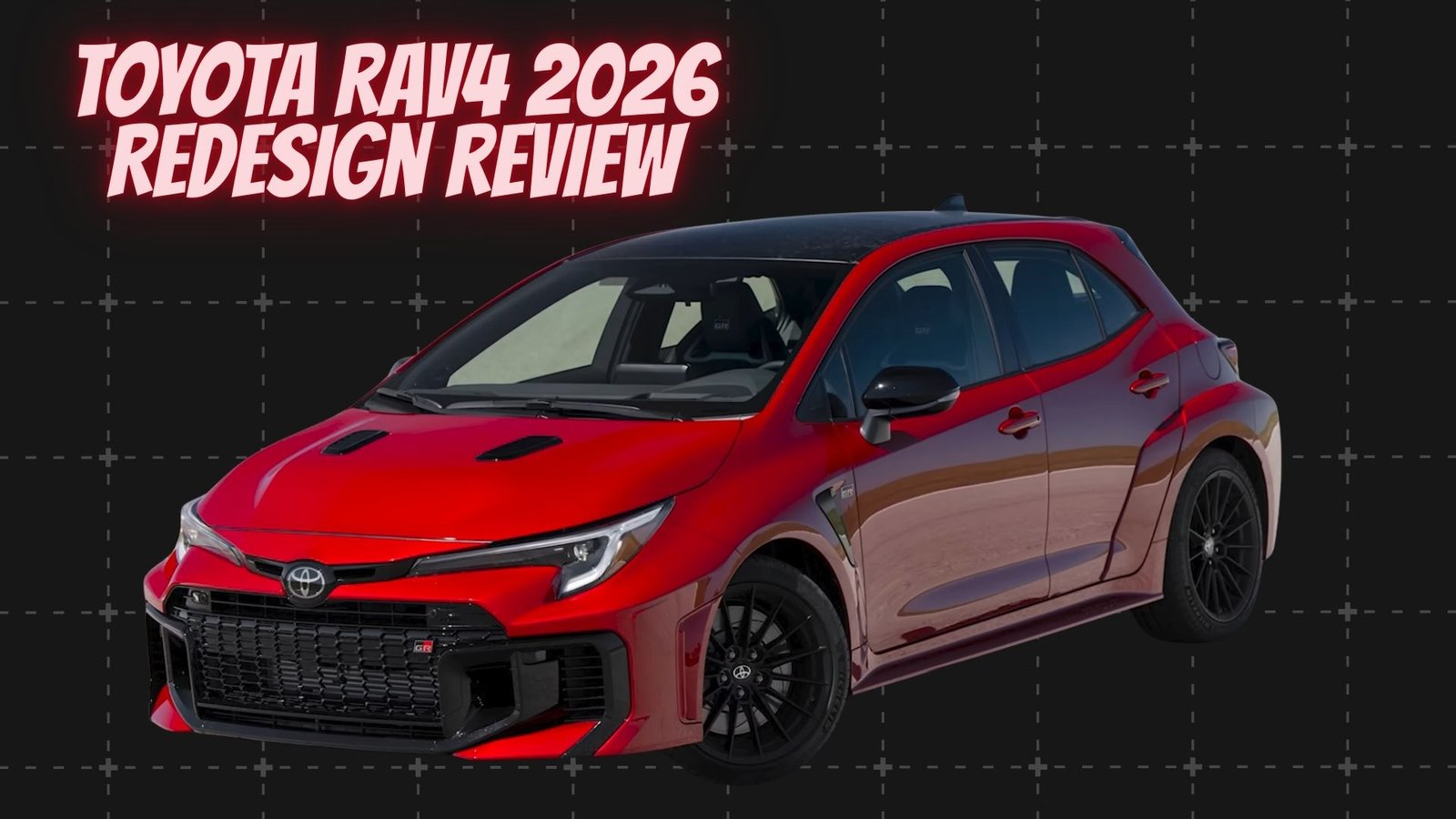 Toyota RAV4 2026 Redesign Review - Pontos Auto